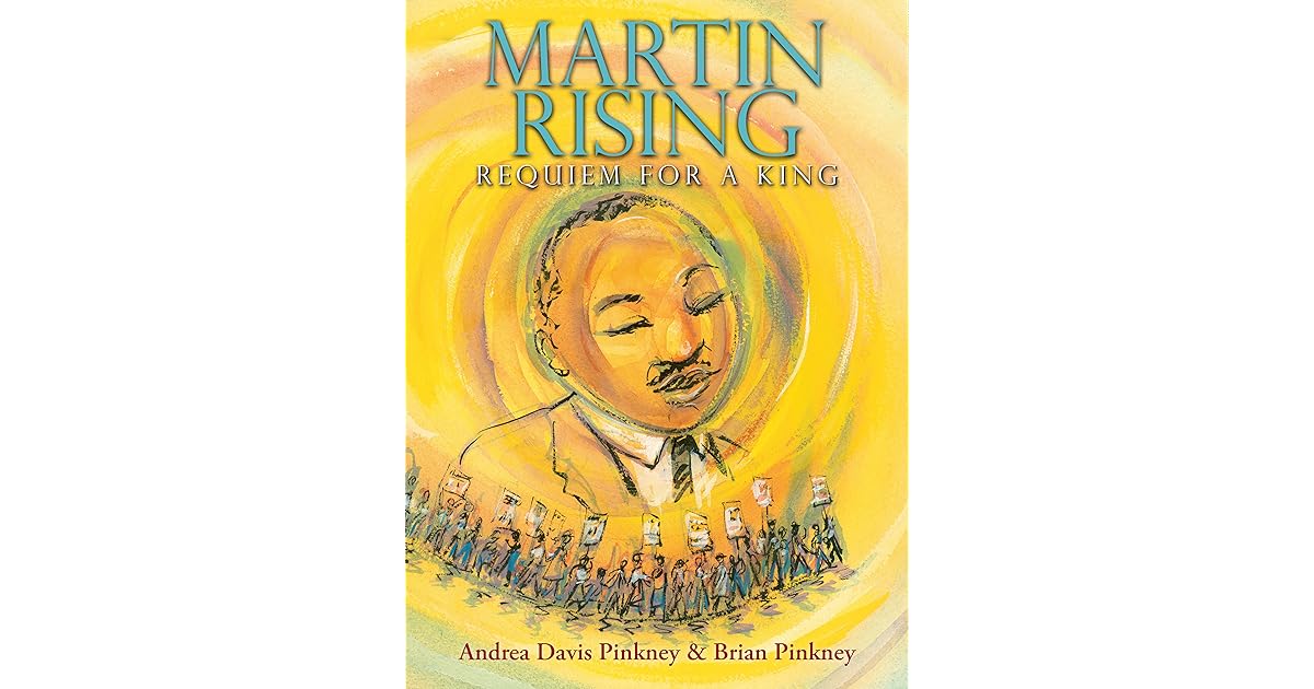Martin Rising: Requiem For a King by Andrea Davis Pinkney