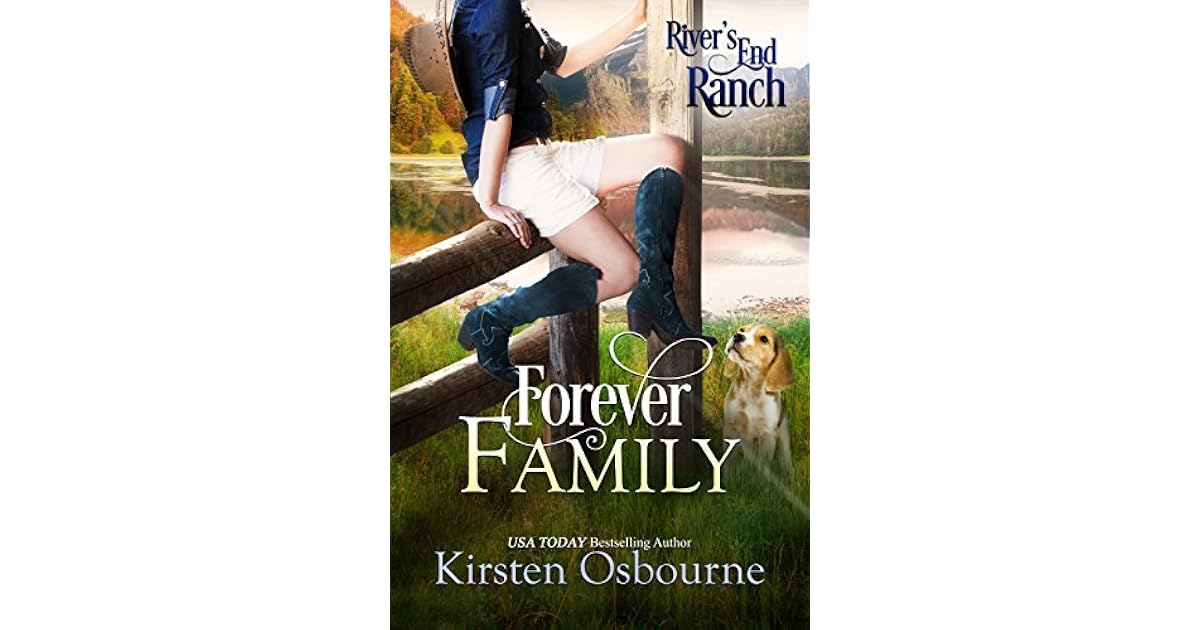 Forever Family (River's End Ranch, #26) by Kirsten Osbourne