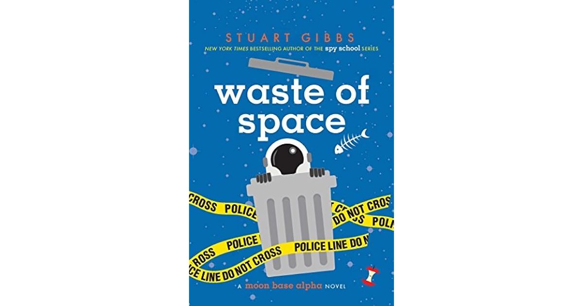 Waste of Space by Stuart Gibbs
