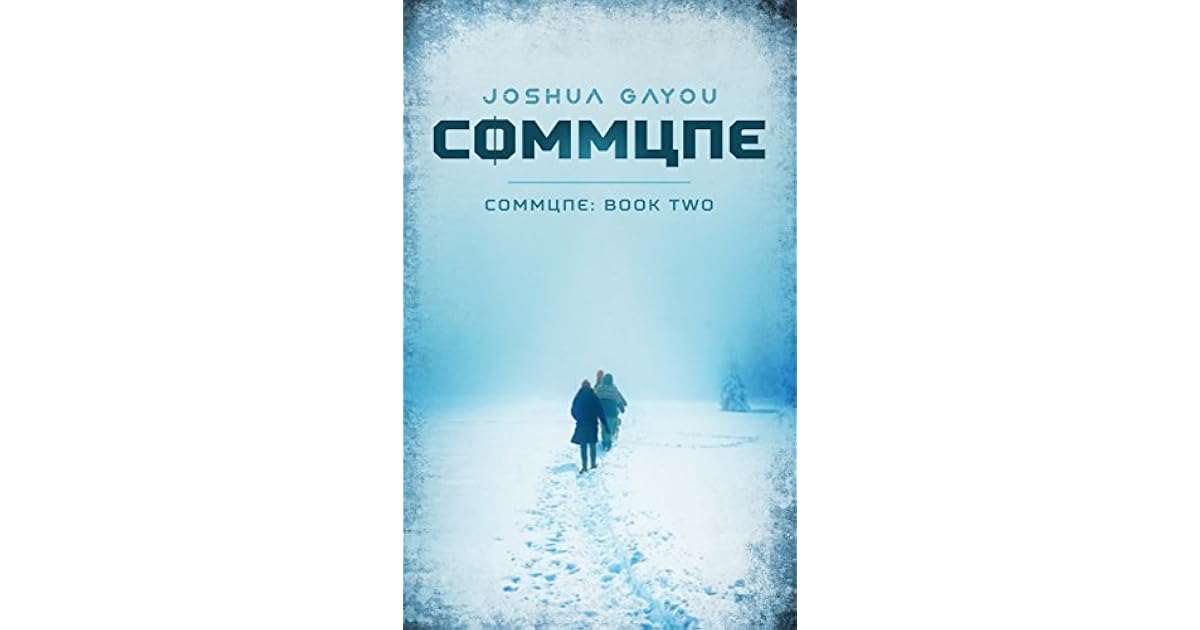 Commune: Book Two (Commune #2) by Joshua Gayou