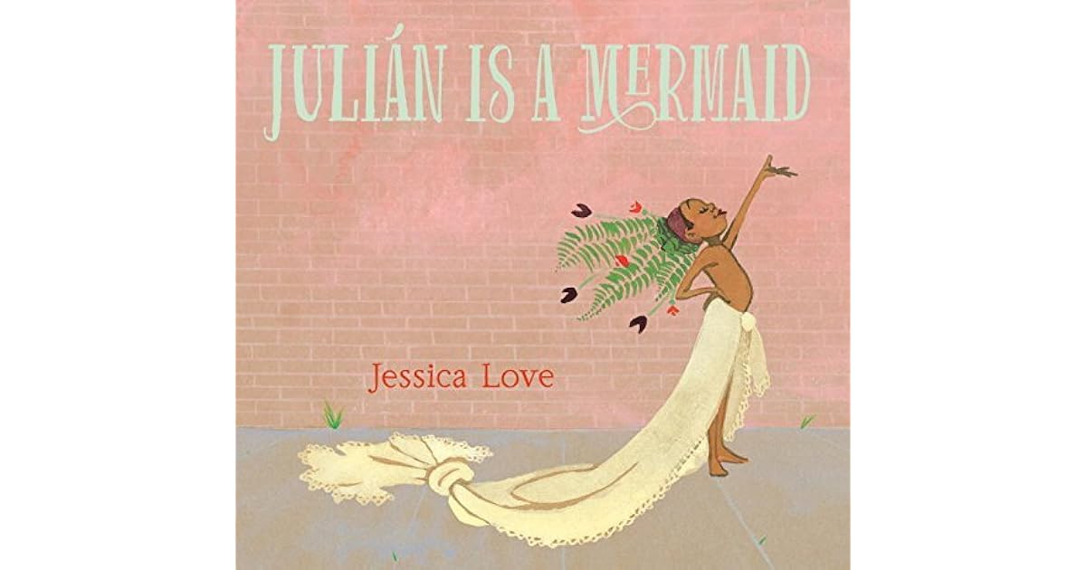 Book giveaway for Julián Is a Mermaid by Jessica Love Apr 21-May 21, 2018
