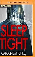 Sleep Tight (Detective Ruby Preston, #2) by Caroline Mitchell