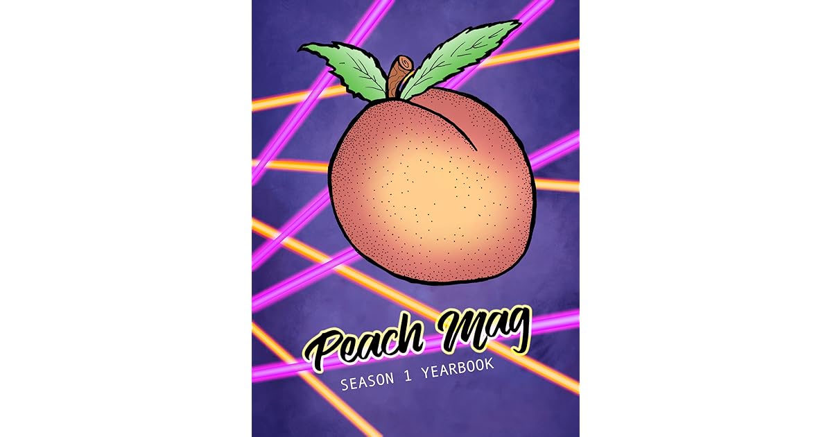 Peach Mag Season 1 Yearbook by Rachelle Toarmino