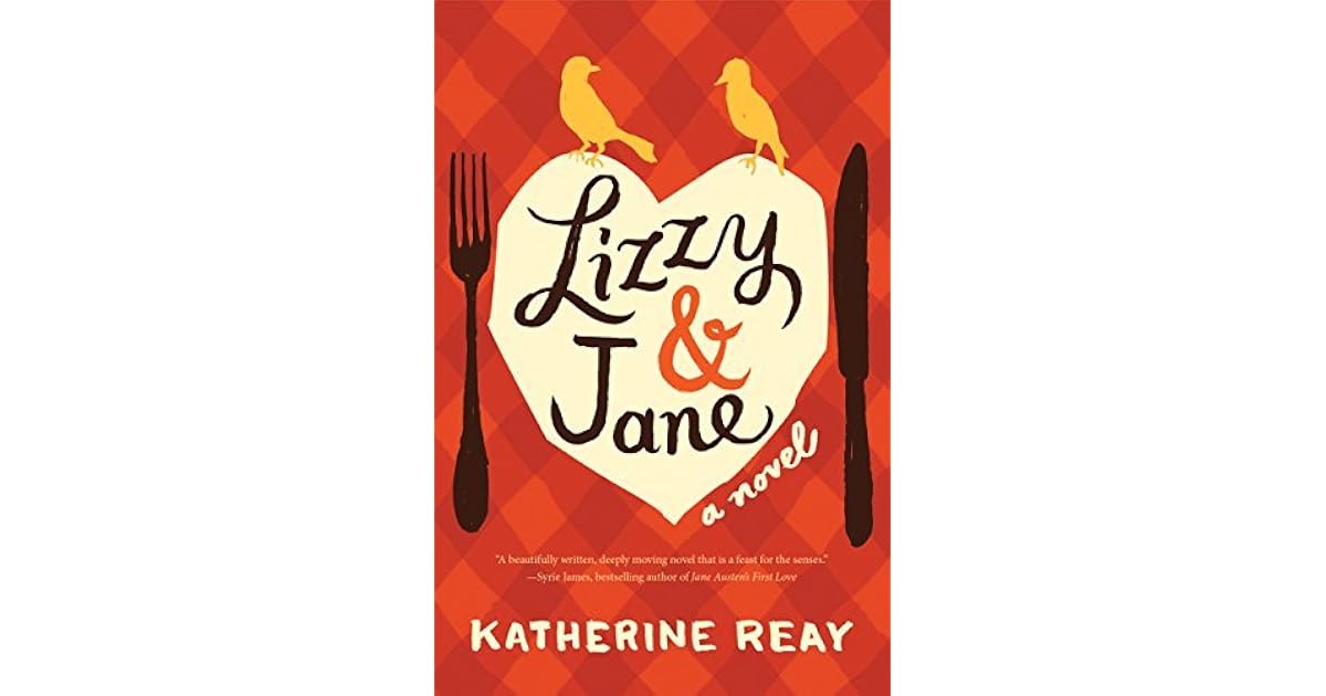 Lizzy & Jane by Katherine Reay