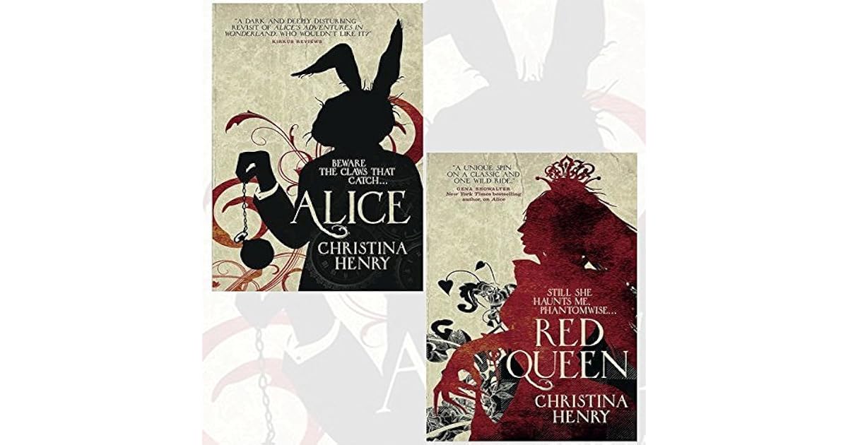 Chronicles of Alice #1 - #2 by Christina Henry