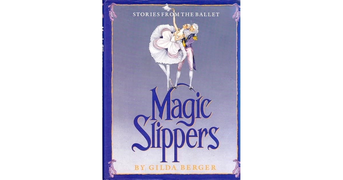 Magic Slippers by Gilda Berger