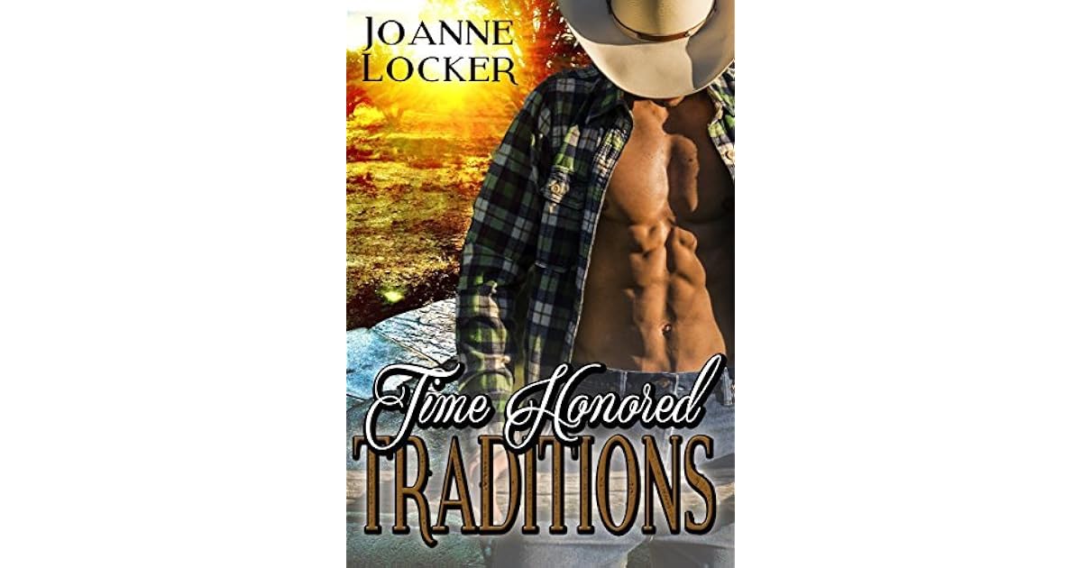 Time Honored Traditions by Joanne Locker