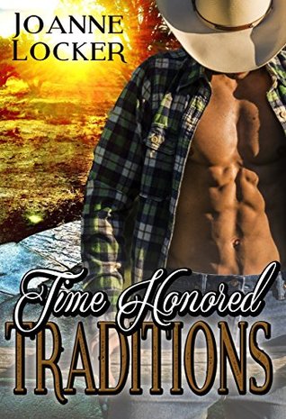 Time Honored Traditions by Joanne Locker