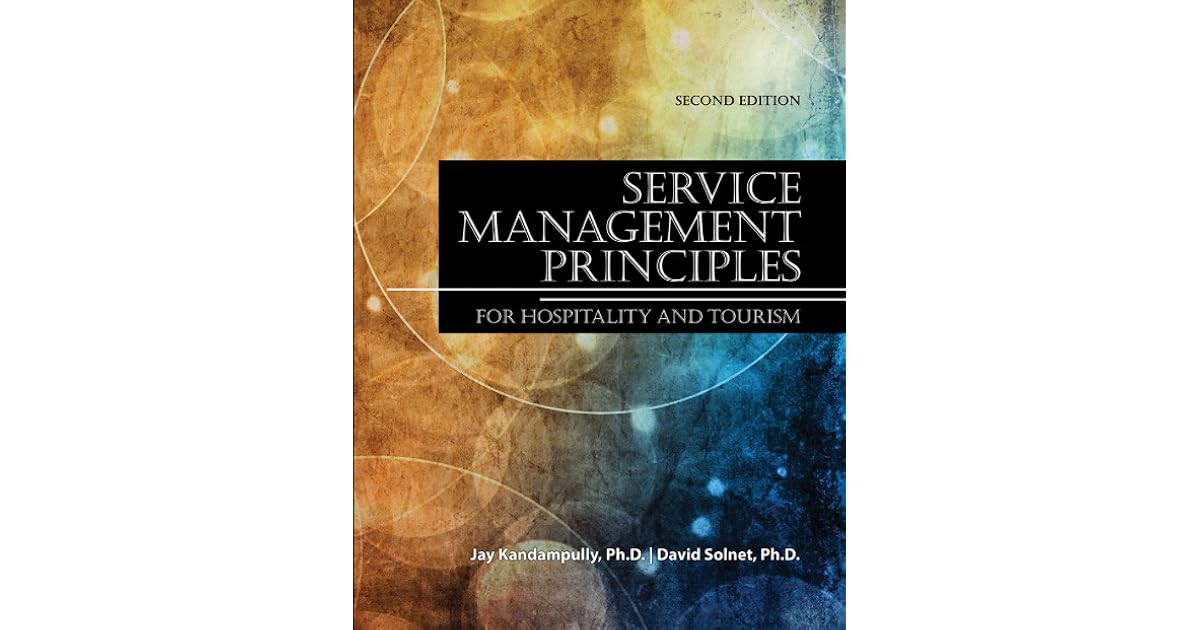 Service Management Principles for Hospitality and Tourism by Jay ...