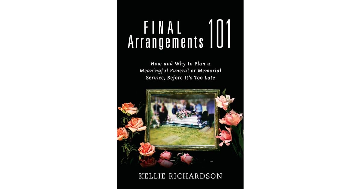 Book giveaway for Final Arrangements 101: How and Why to Plan A ...