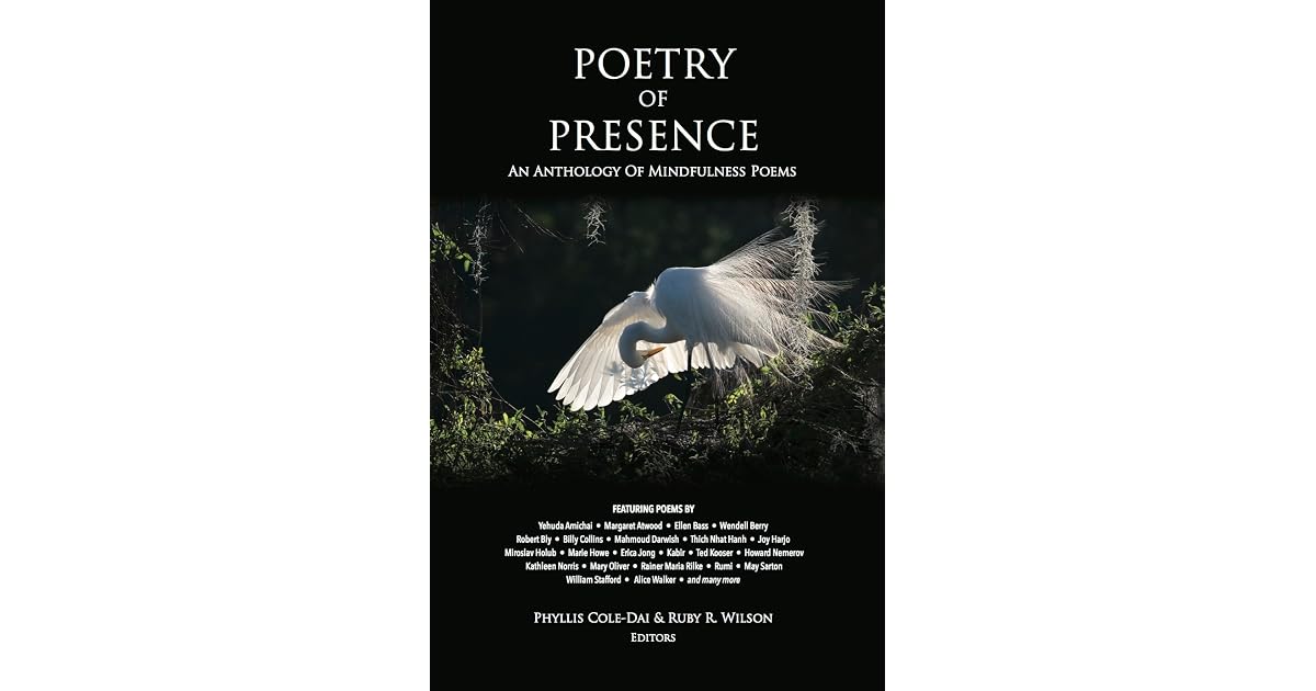 Poetry of Presence: An Anthology of Mindfulness Poems by Phyllis Cole