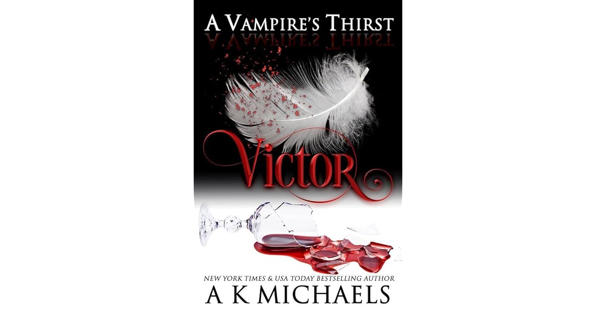 Victor (A Vampire's Thirst, #1) by A.K. Michaels