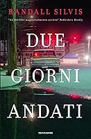 Two Days Gone (Ryan DeMarco Mystery, #1) by Randall Silvis