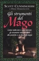 Spell Crafts: Creating Magical Objects by Scott Cunningham