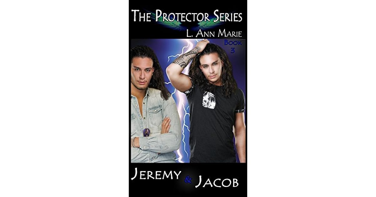 Jeremy & Jacob (The Protectors #3) by L. Ann Marie