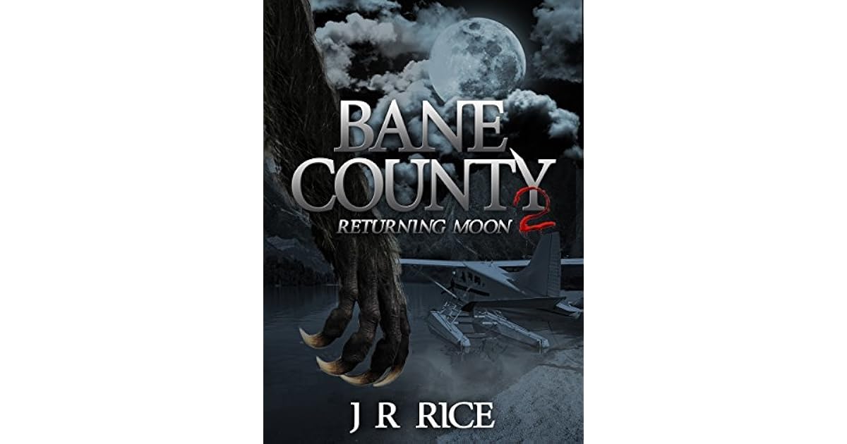 Bane County: Returning Moon (Book 2) by J.R. Rice