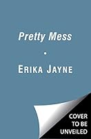 Pretty Mess by Erika Jayne