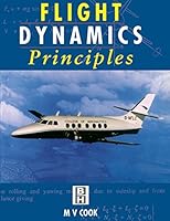 Flight Dynamics Principles: A Linear Systems Approach to Aircraft ...
