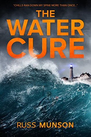 The Water Cure: An Owen Fisher Thriller by Russ Munson