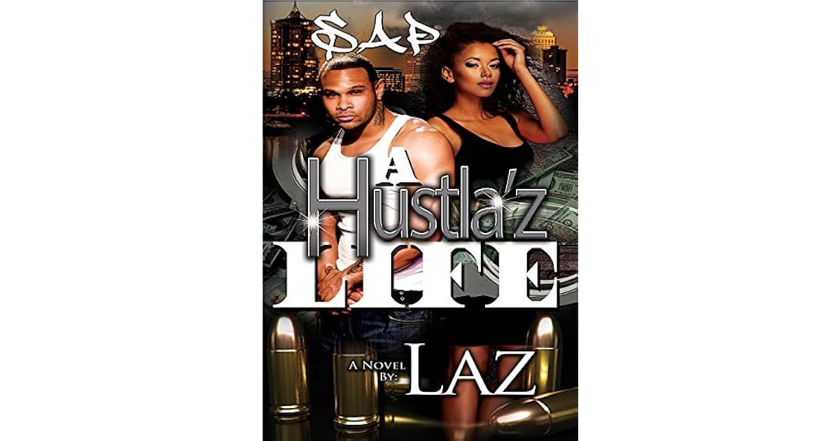 A Hustla'z Life by Laz