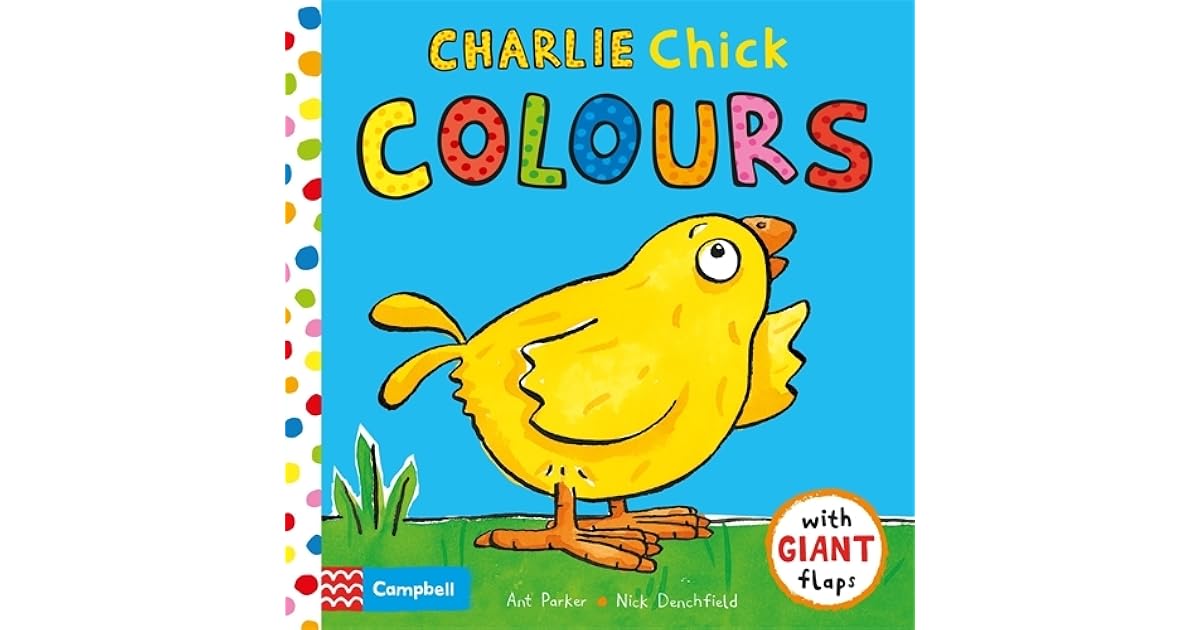 Charlie Chick Colours by Ant Parker
