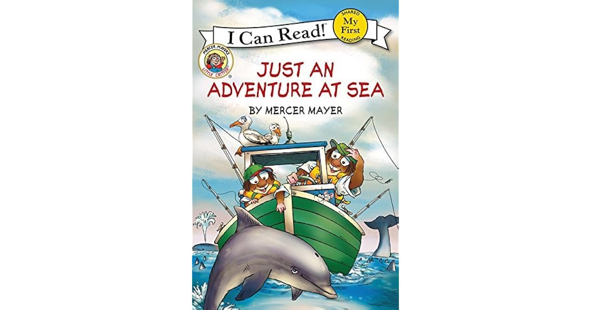 Little Critter: Just an Adventure at Sea by Mercer Mayer