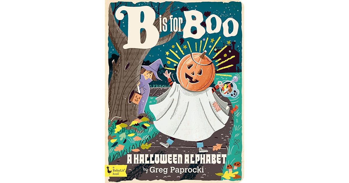 B Is for Boo: A Halloween Alphabet by Greg Paprocki