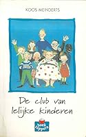 De club van lelijke kinderen by Koos Meinderts