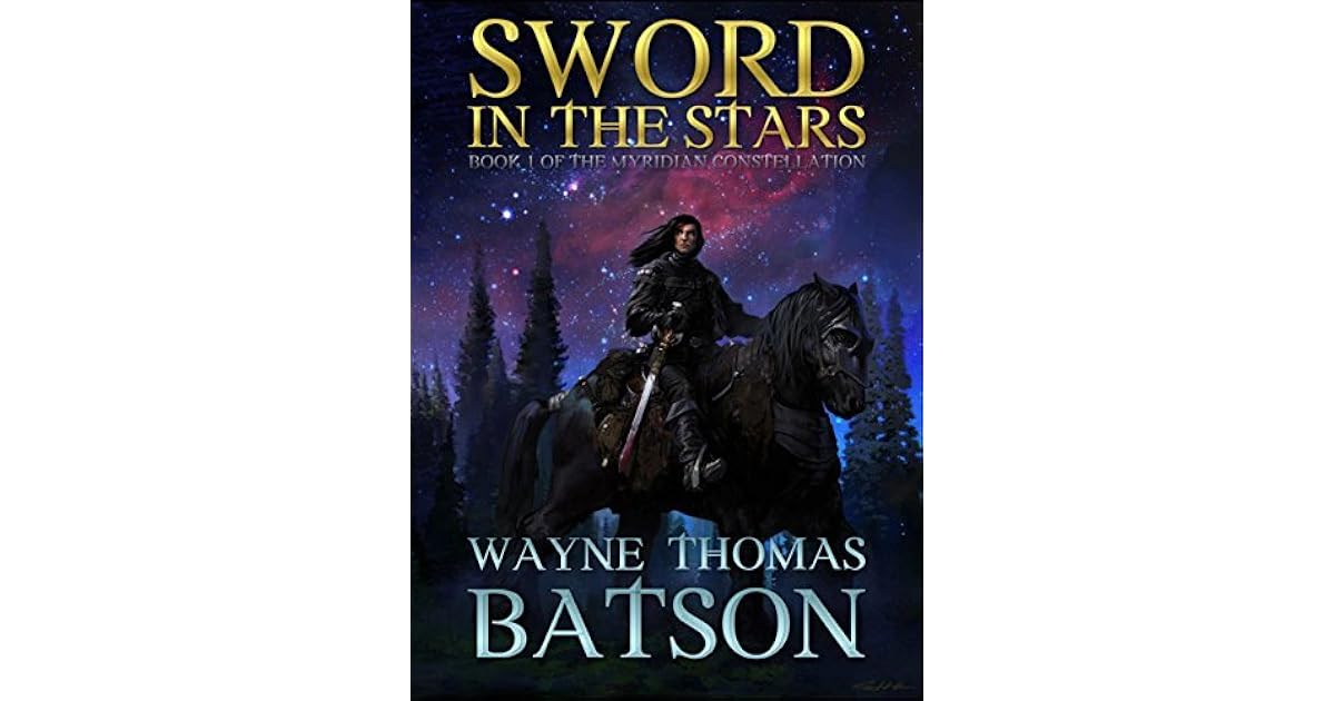 Sword in the Stars by Wayne Thomas Batson