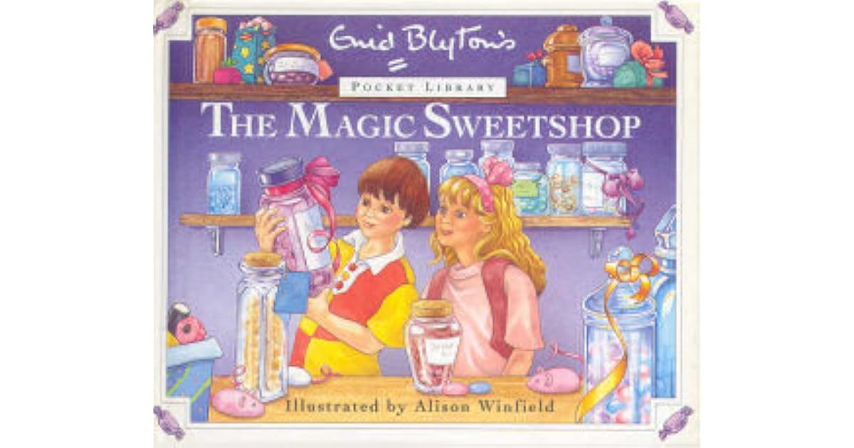 The Magic Sweet Shop by Enid Blyton