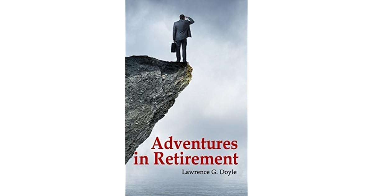 Adventures in Retirement: A hilarious journey into the unknown world of ...