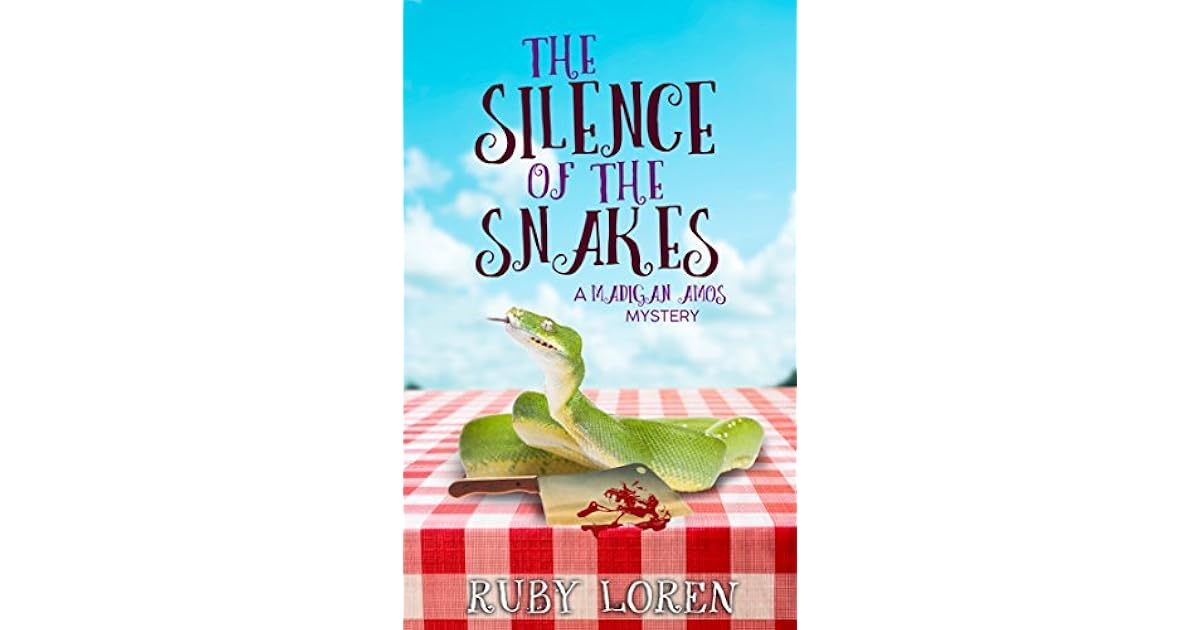 The Silence of the Snakes: Mystery by Ruby Loren