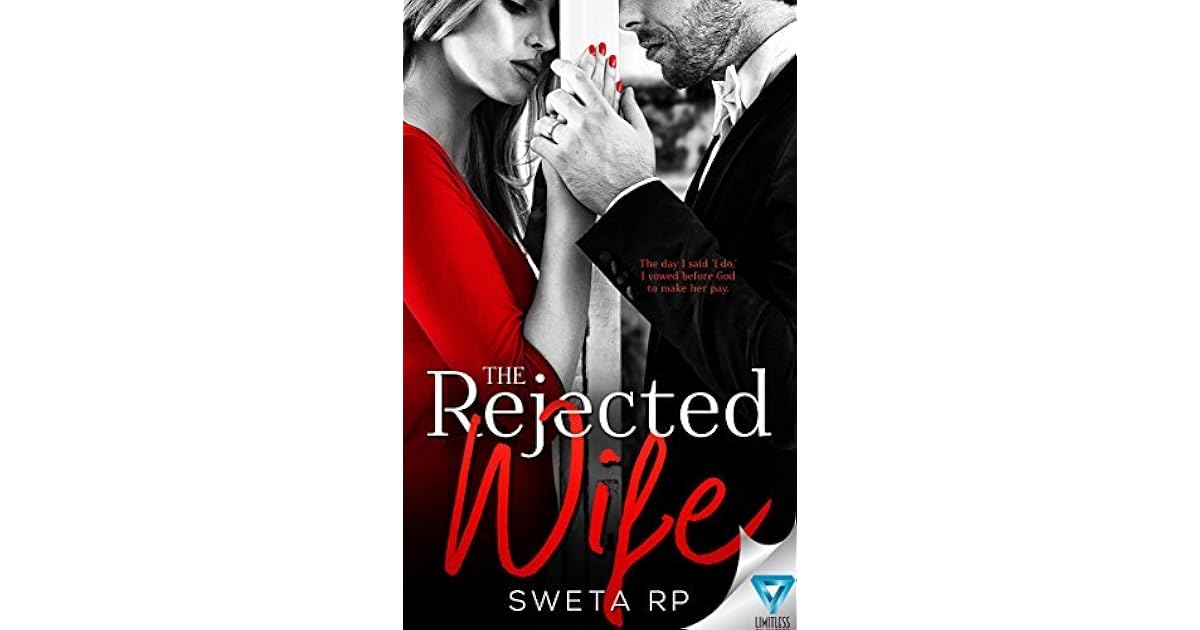 The Rejected Wife by Sweta RP