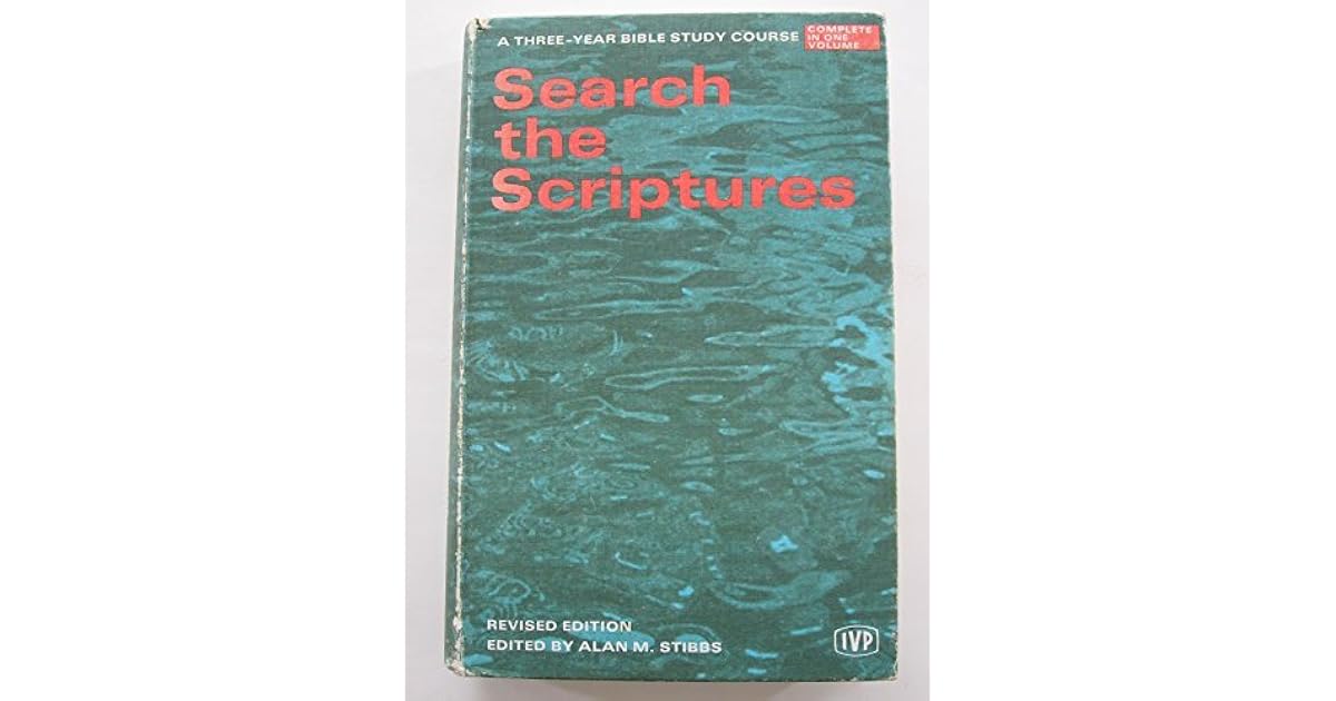 Search the Scriptures: 3v.in 1v by Alan M. Stibbs