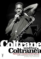 Coltrane on Coltrane: The John Coltrane Interviews by Chris DeVito