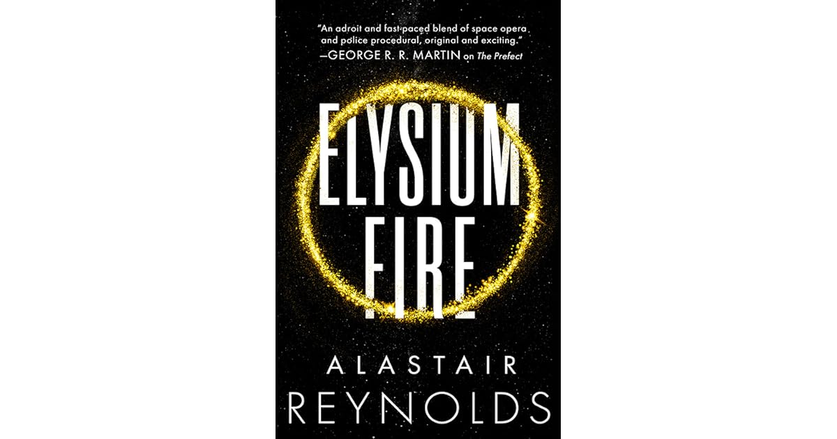 Elysium Fire (Prefect Dreyfus Emergency, #2) by Alastair Reynolds