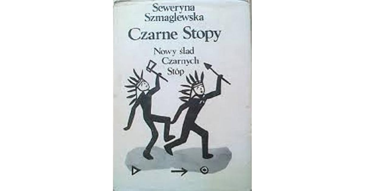 Czarne Stopy. Nowy ślad Czarnych Stóp by Seweryna Szmaglewska