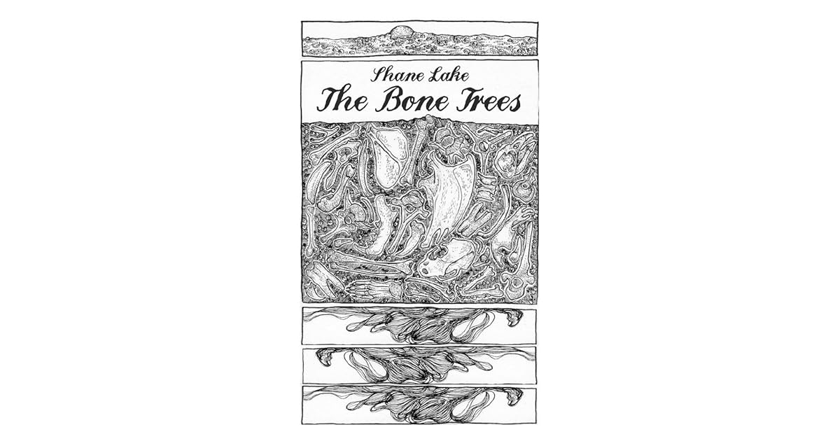 The Bone Trees by Shane Lake