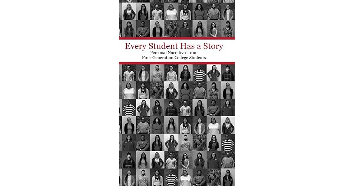 Every Student Has a Story: Personal Narratives from First-Generation ...