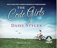 The Code Girls by Daisy Styles