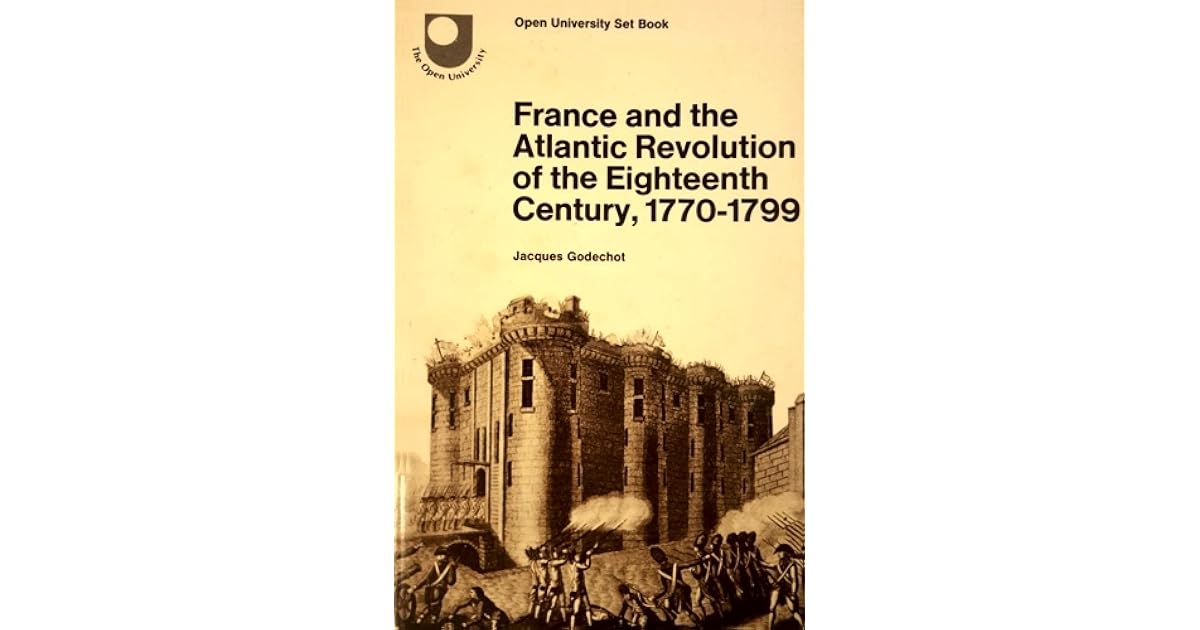 France and the Atlantic revolution of the eighteenth century, 1770-1799 ...