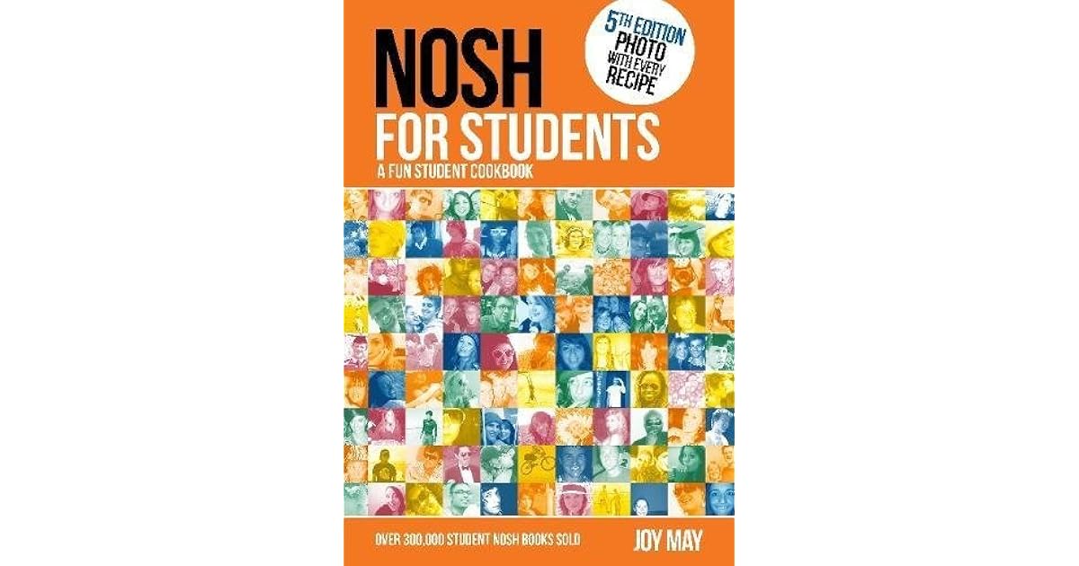 NOSH for Students: A Fun Student Cookbook - Colour Photo with Every ...