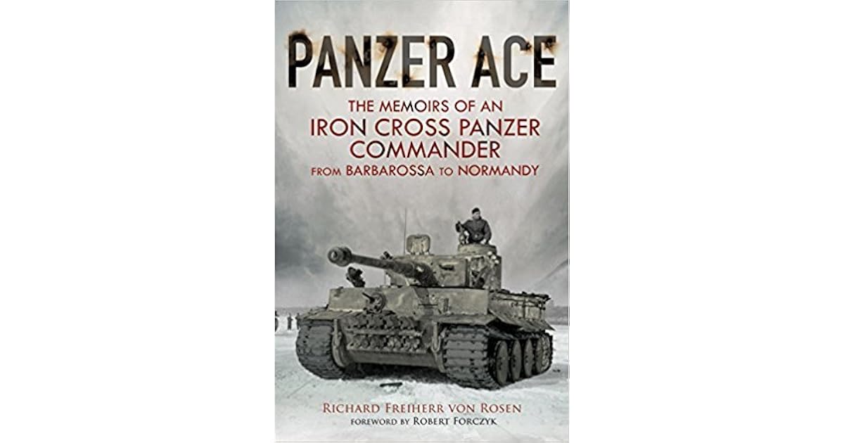 Panzer Ace: The Memoirs of an Iron Cross Panzer Commander from ...