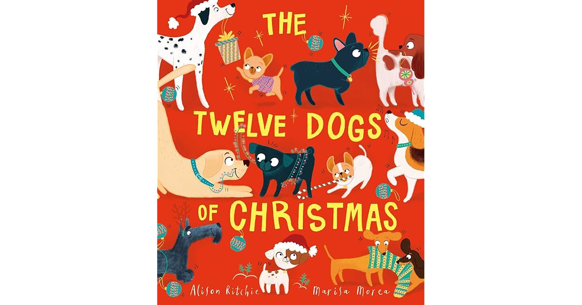 The Twelve Dogs of Christmas by Alison Ritchie