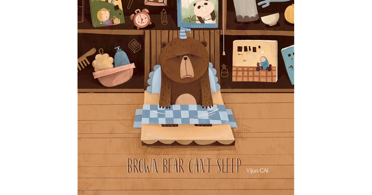 Brown Bear Can't Sleep by Yijun Cai