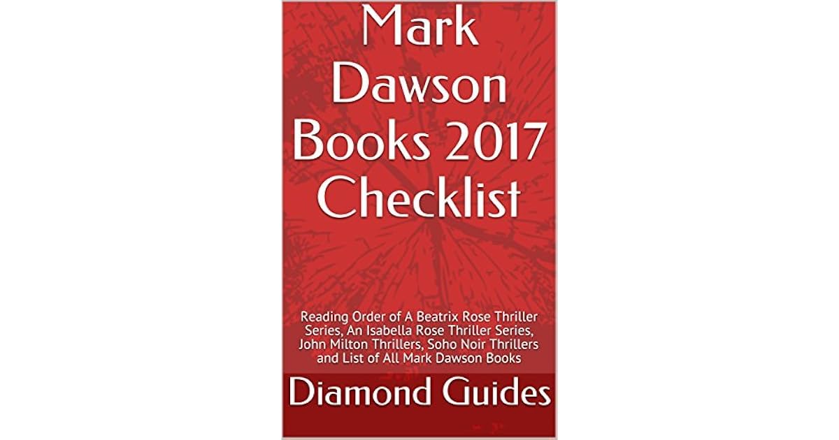 Mark Dawson Books 2017 Checklist: Reading Order of A Beatrix Rose ...
