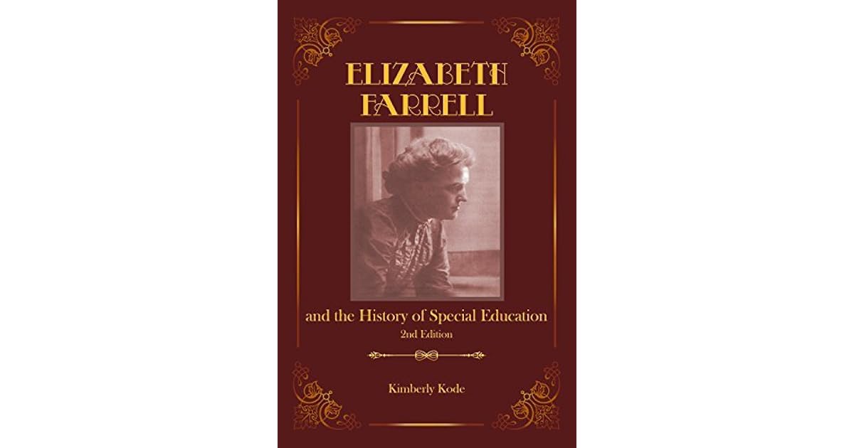 Elizabeth Farrell and the History of Special Education, 2nd ed by ...