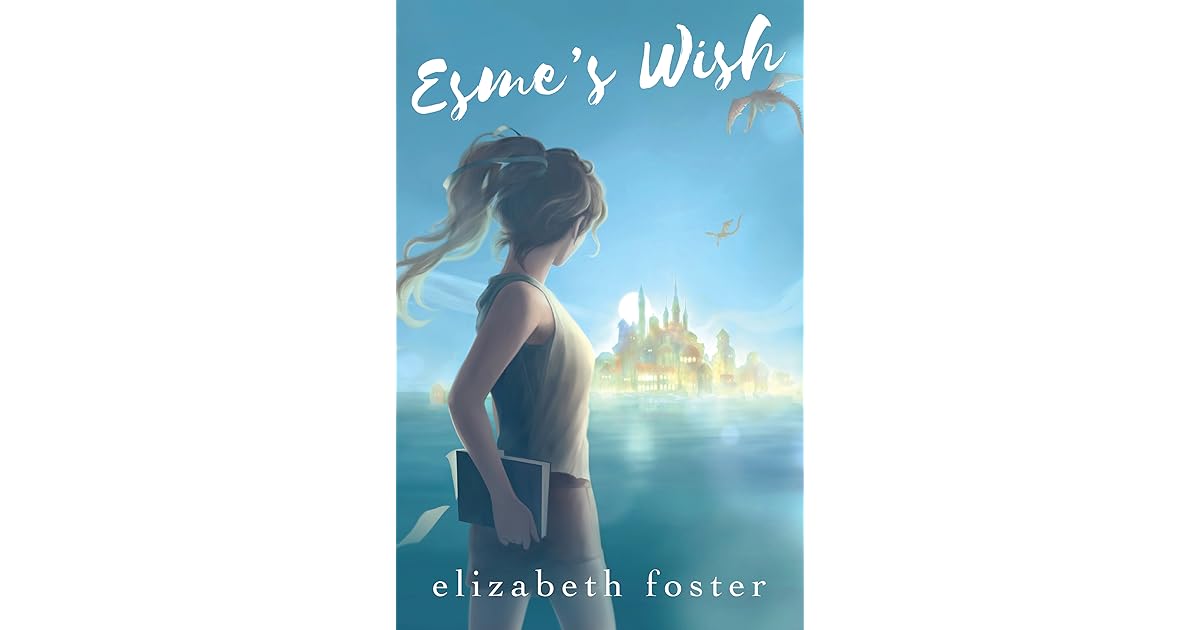 Esme's Wish (Esme #1) by Elizabeth Foster