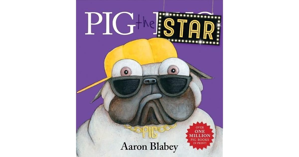 Pig the Star by Aaron Blabey