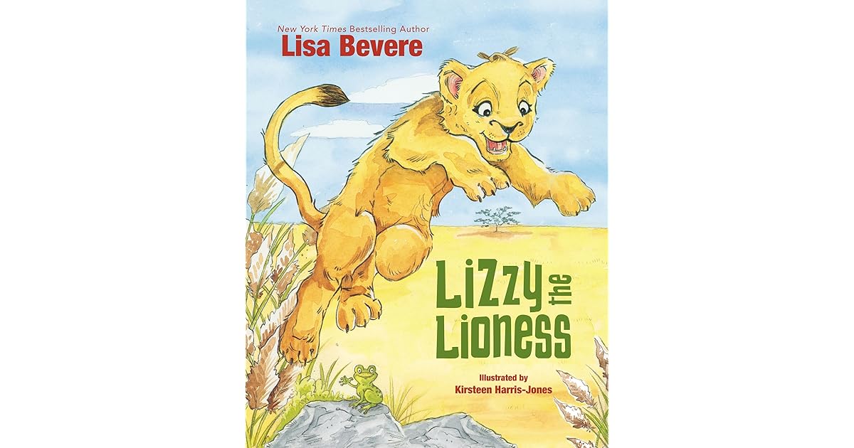 Lizzy the Lioness by Lisa Bevere